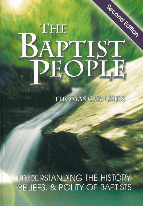 The Baptist People：Understanding the History，Beliefs，& Polity of ...